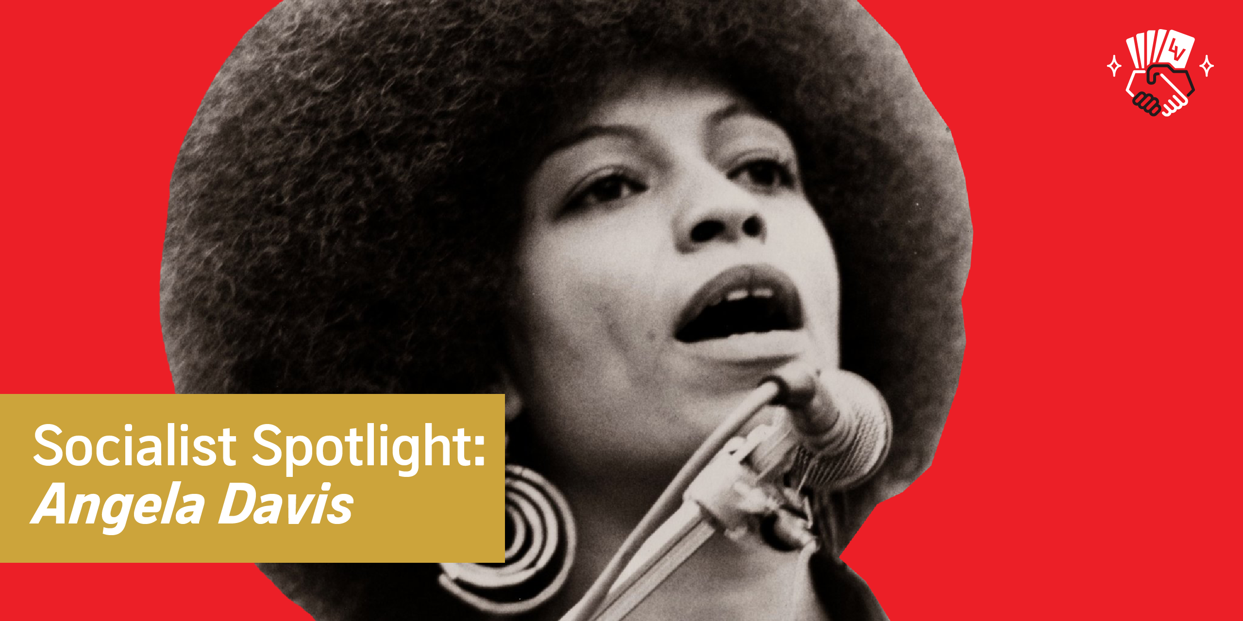 Socialist Spotlight: Angela Davis - Las Vegas DSA