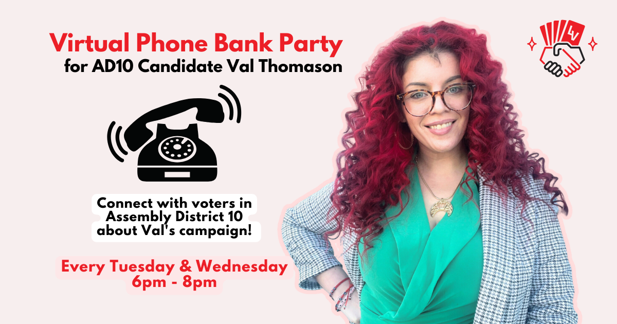 Phonebank for AD10 Candidate Val Thomason - Las Vegas DSA