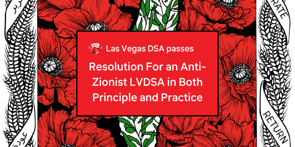 Las Vegas DSA passes Resolution For an Anti-Zionist LVDSA in Both ...