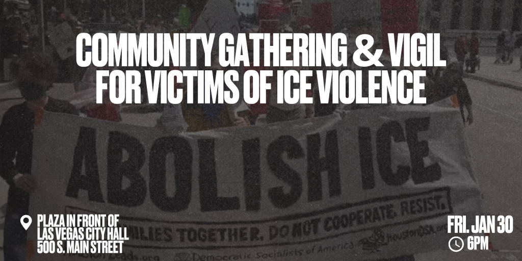 Community Gathering & Vigil for Victims of ICE Violence - Las Vegas DSA
